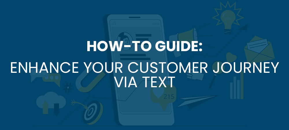 Guide: Enhance Your Customer Journey with Text Messaging | Textellent